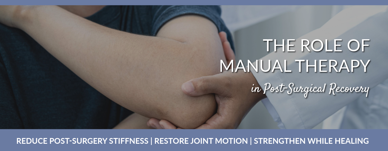 The Role of Manual Therapy in Post-Surgical Recovery - Shoreline ...